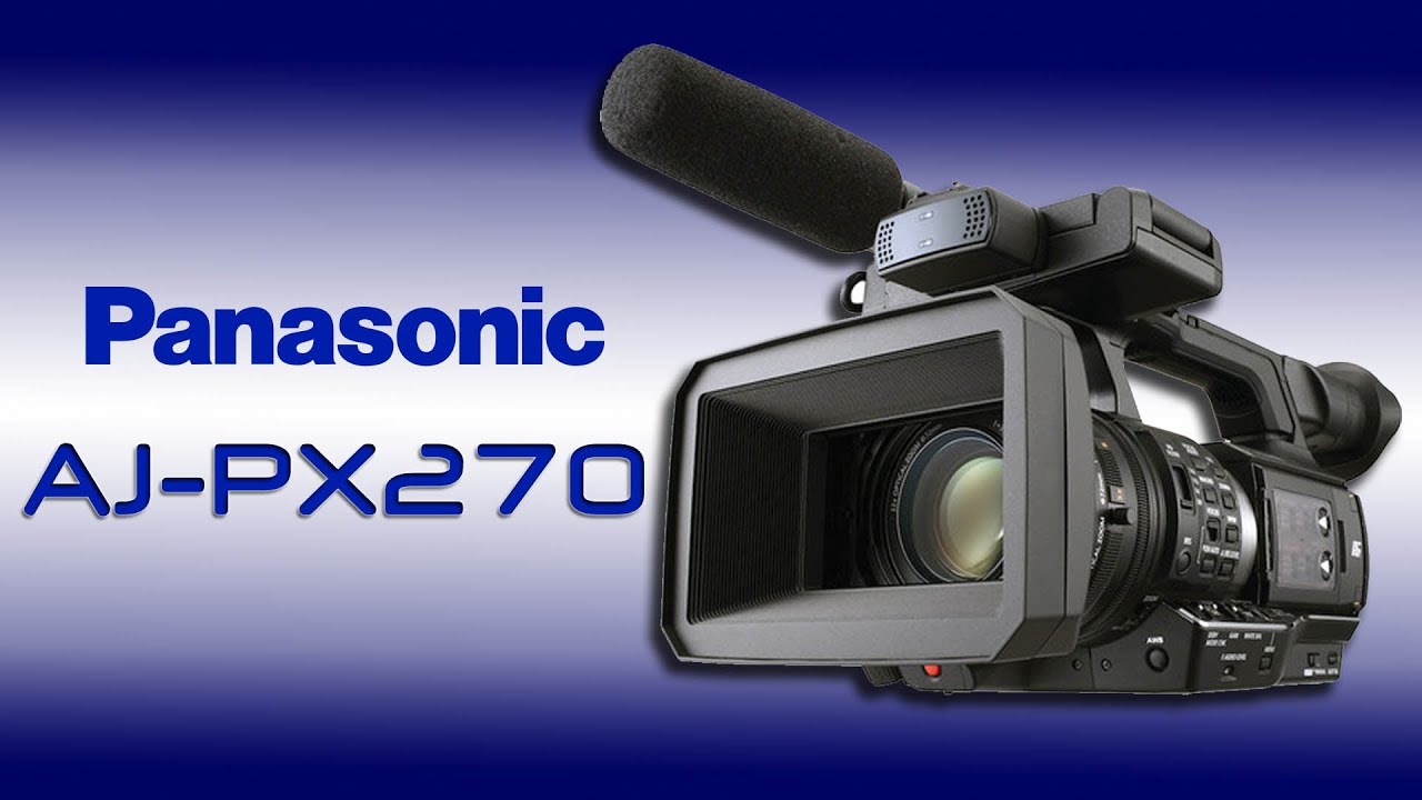 Tutorial Panasonic AJ PX270 - YouTube