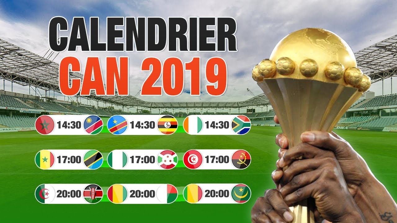 Calendrier Complet de la CAN 2019 - YouTube
