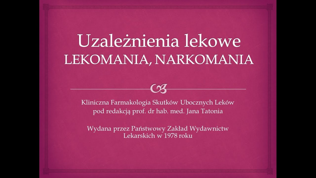 #12-KF UZALEŻNIENIA LEKOWE. Lekomania. Narkomania. Morfina. Psychotropy ...