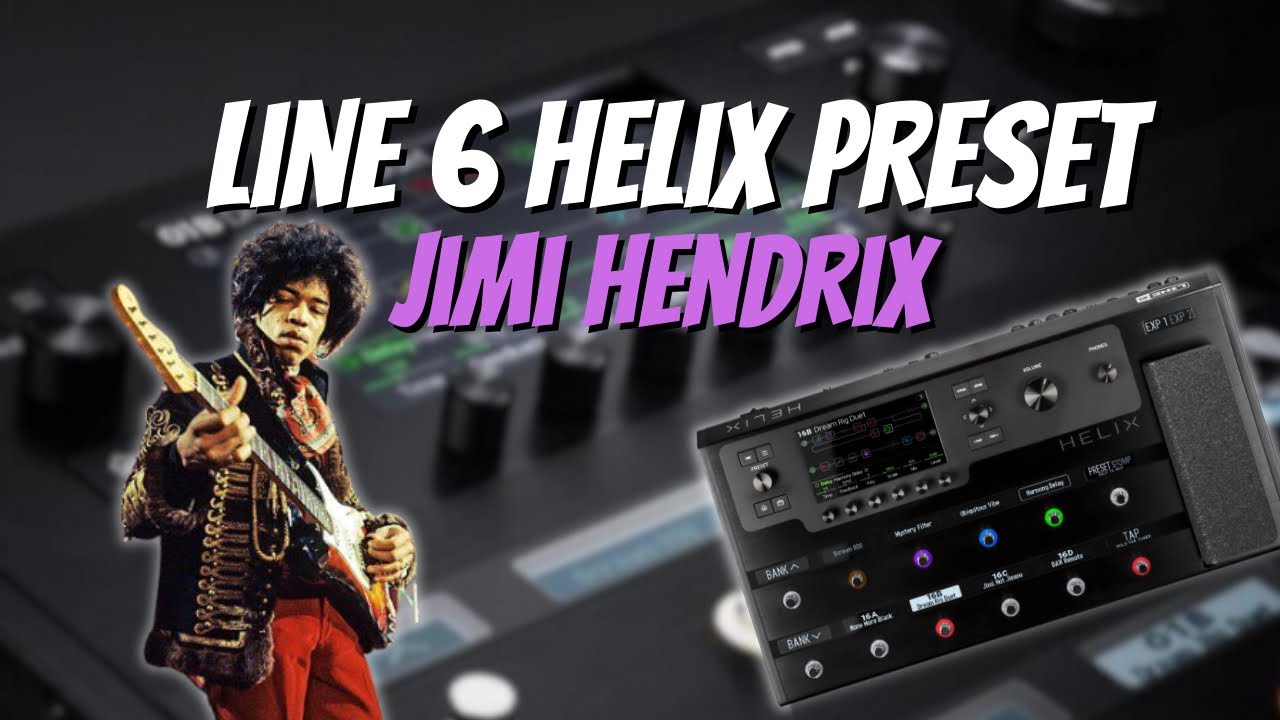 JIMI HENDRIX Line 6 Helix/HX Stomp Preset - YouTube