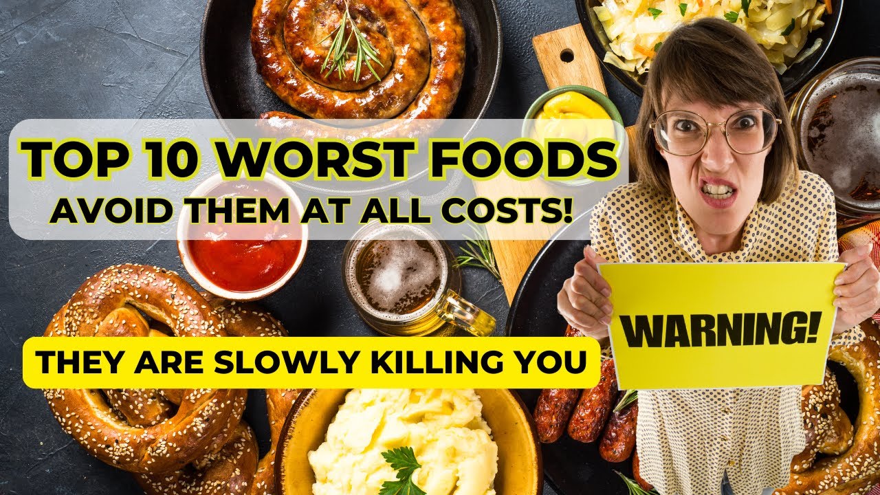 🚫 The 10 Worst Foods You Should NEVER Eat! 🍟🥤 (Avoid These at All Costs ...