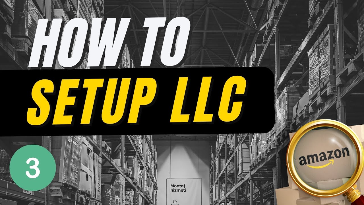How To Sell On Amazon: Setup Business LLC (3/21) - YouTube