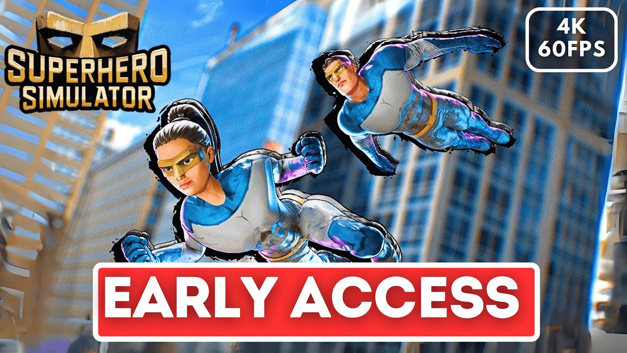SUPERHERO SIMULATOR EARLY ACCESS Gameplay (4K 60FPS) No Commentary ...