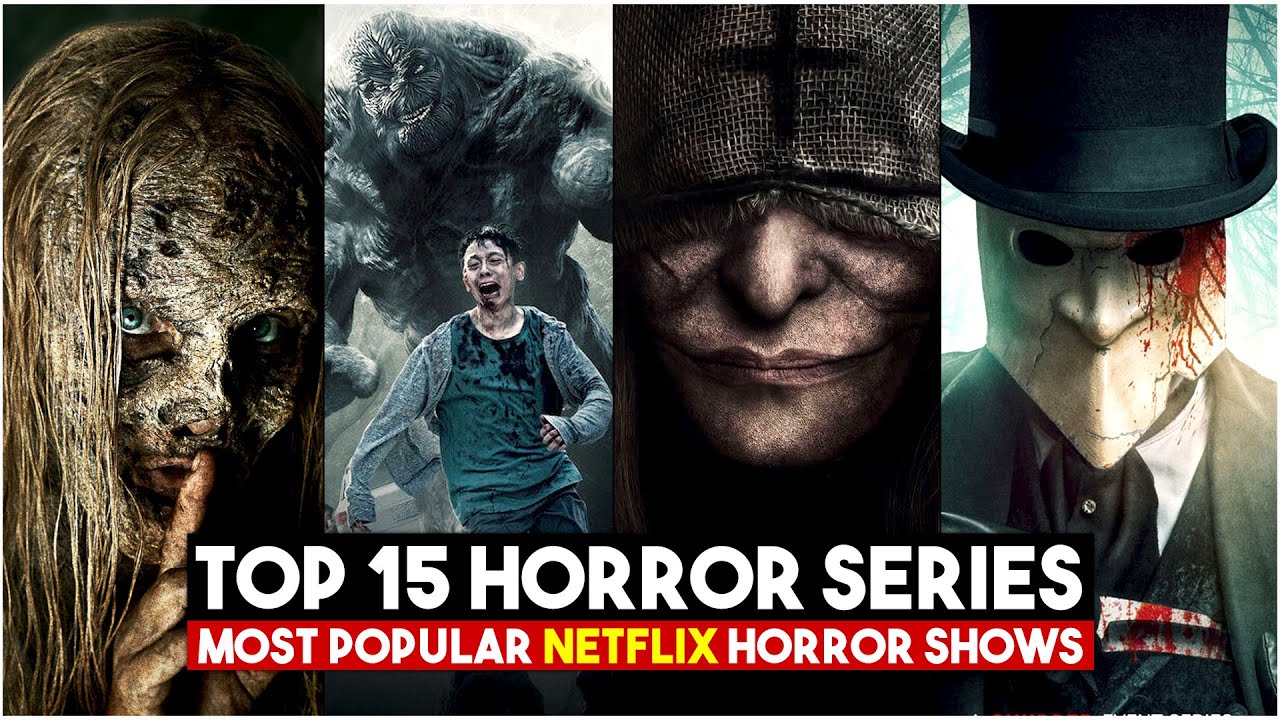 Top 15 Horror Series on NETFLIX to Binge-Watch | Most Popular NETFLIX ...