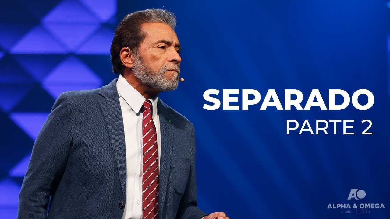 SEPARADO PARTE 2 | PASTOR ALBERTO DELGADO - YouTube