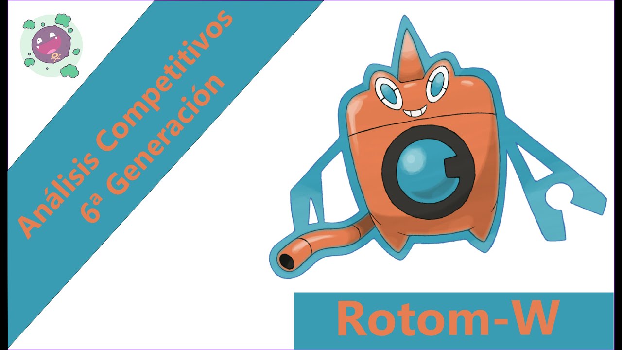 Análisis Competitivos y Estrategias 6ª Gen. - Rotom-W - YouTube