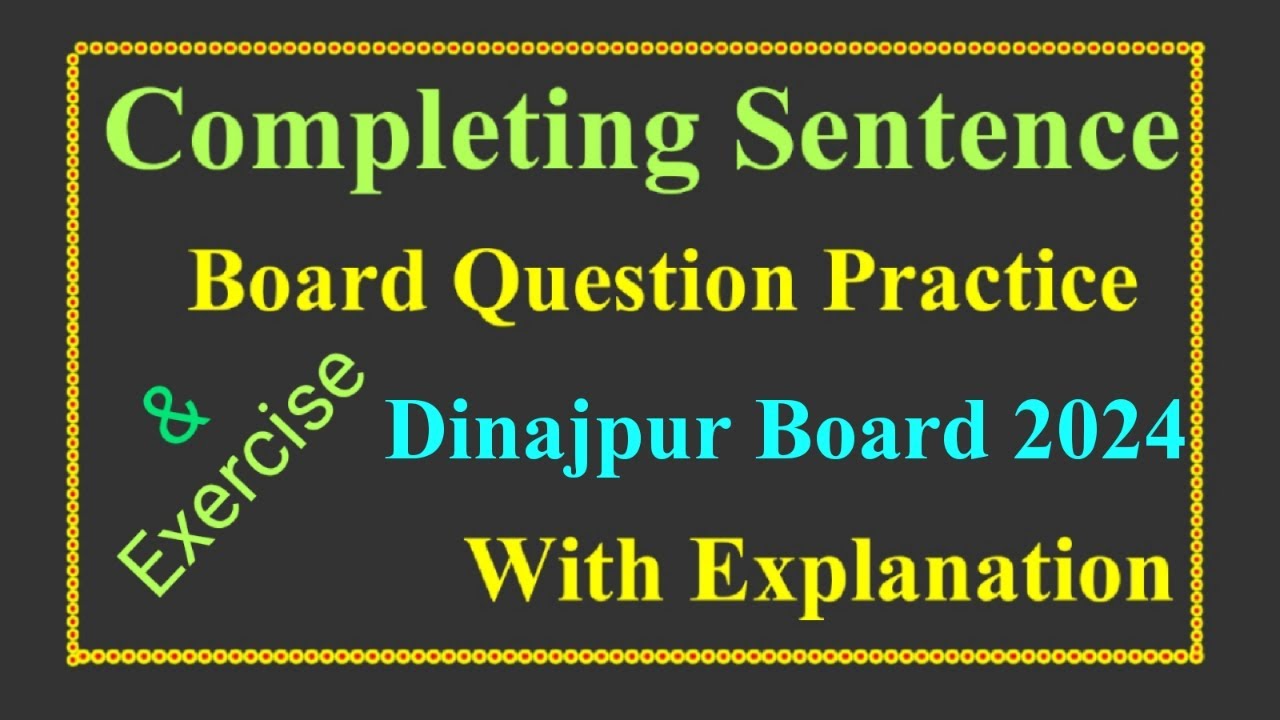 SSC Completing Sentence||Board Question Practice & Exercise||Dinajpur Board 2024 With ...