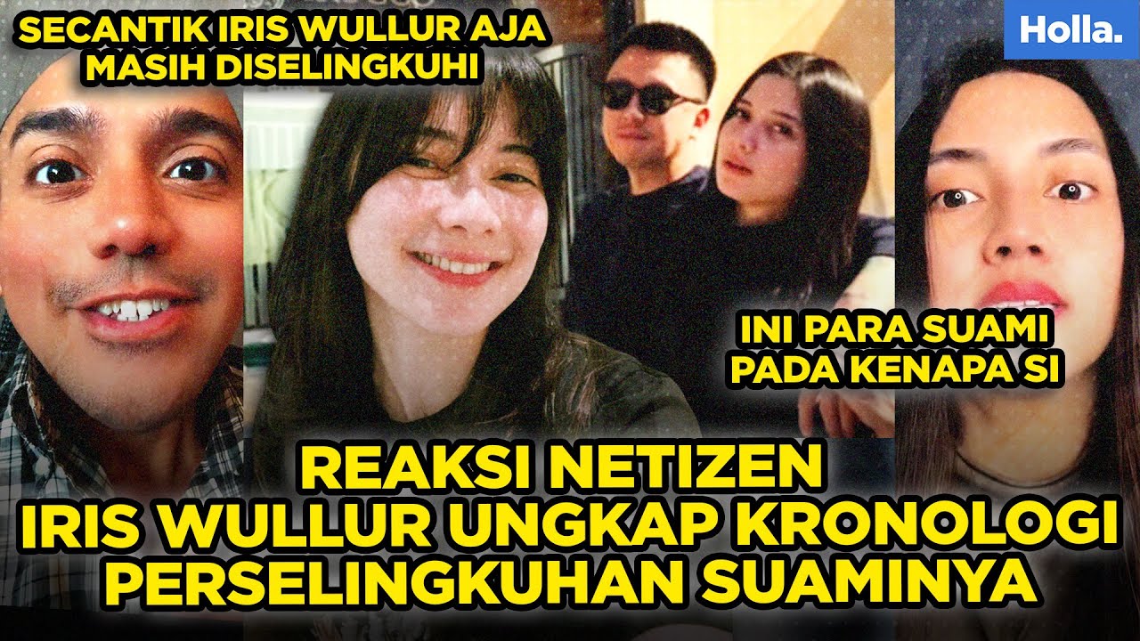 REAKSI NETIZEN IRIS WULLUR UNGKAP KRONOLOGI PERSELINGKUHAN SUAMINYA ...