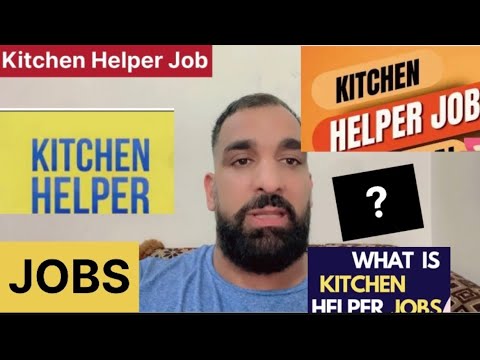 KITCHEN HELPER JOB | Responsibilities |Work | Job |Kitchen helper #jobs ...