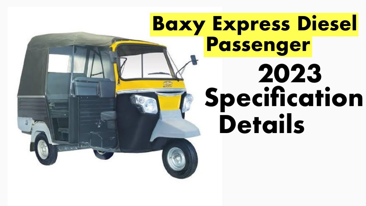 Baxy Express Diesel Passenger 2023 specifications details video - YouTube