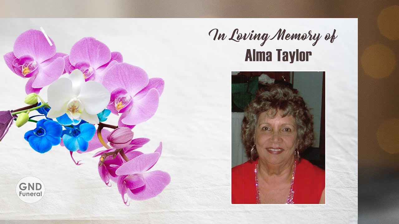 Celebrating the Life of Alma Taylor - YouTube