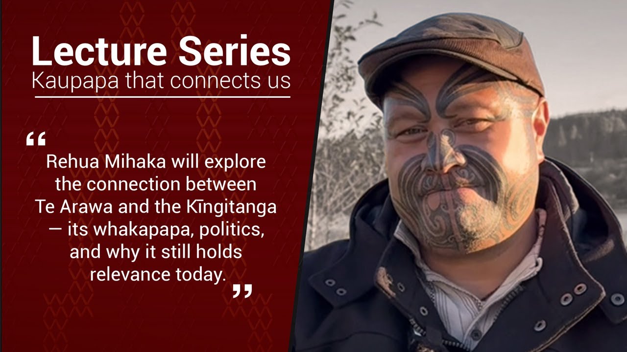 Ngāti Pikiao & the Kīngitanga | Full Lecture with Rehua Mihaka - YouTube