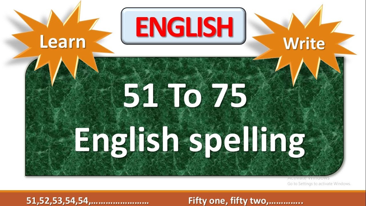 51 TO 75 NUMBERS AND NUMBERS SPELLING - YouTube
