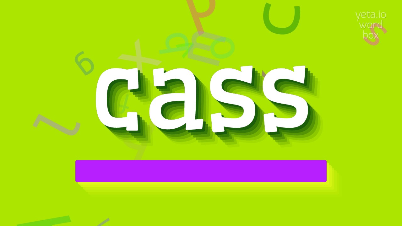 How to say "cass"! (High Quality Voices) - YouTube