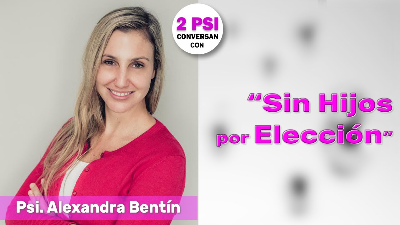 Sin hijos por elección - Alexandra Bentín - YouTube