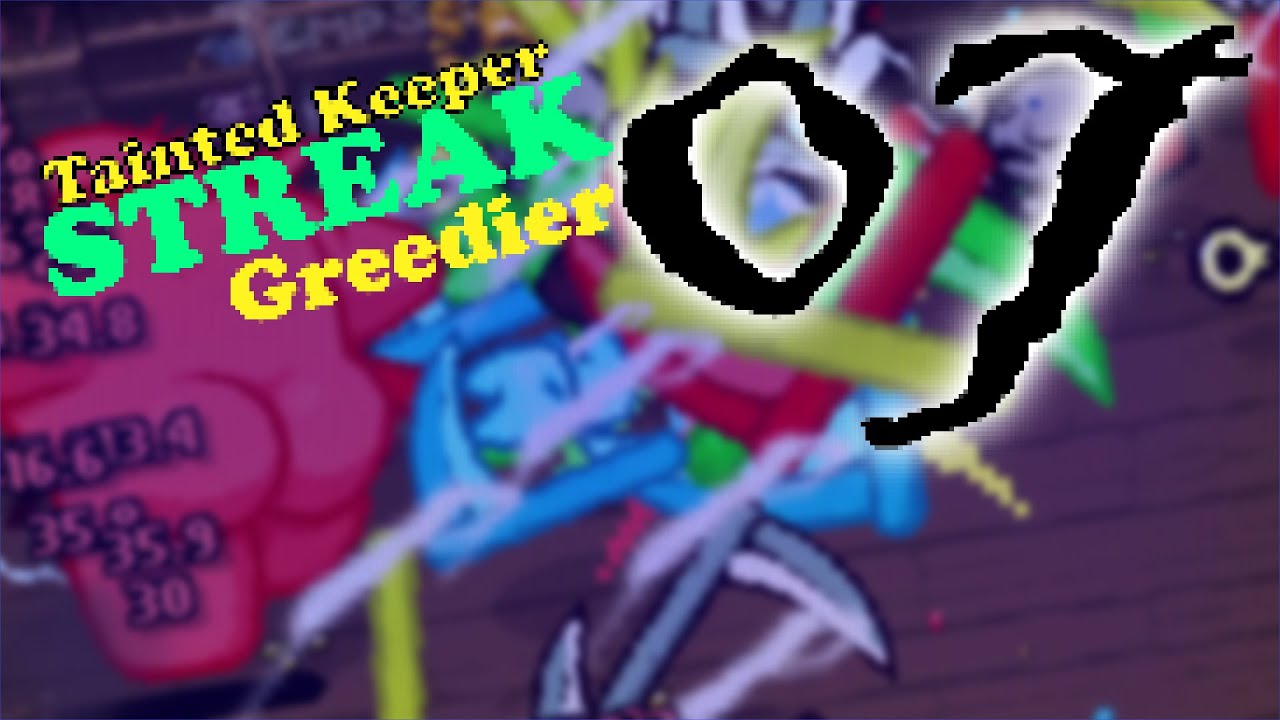 07 / ??? - Streak T Keeper Greedier - YouTube