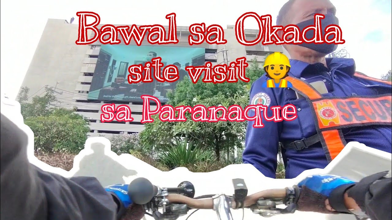 Hinarang Sa Okada Bike to Work Caloocan to Paranaque site visit lng ...
