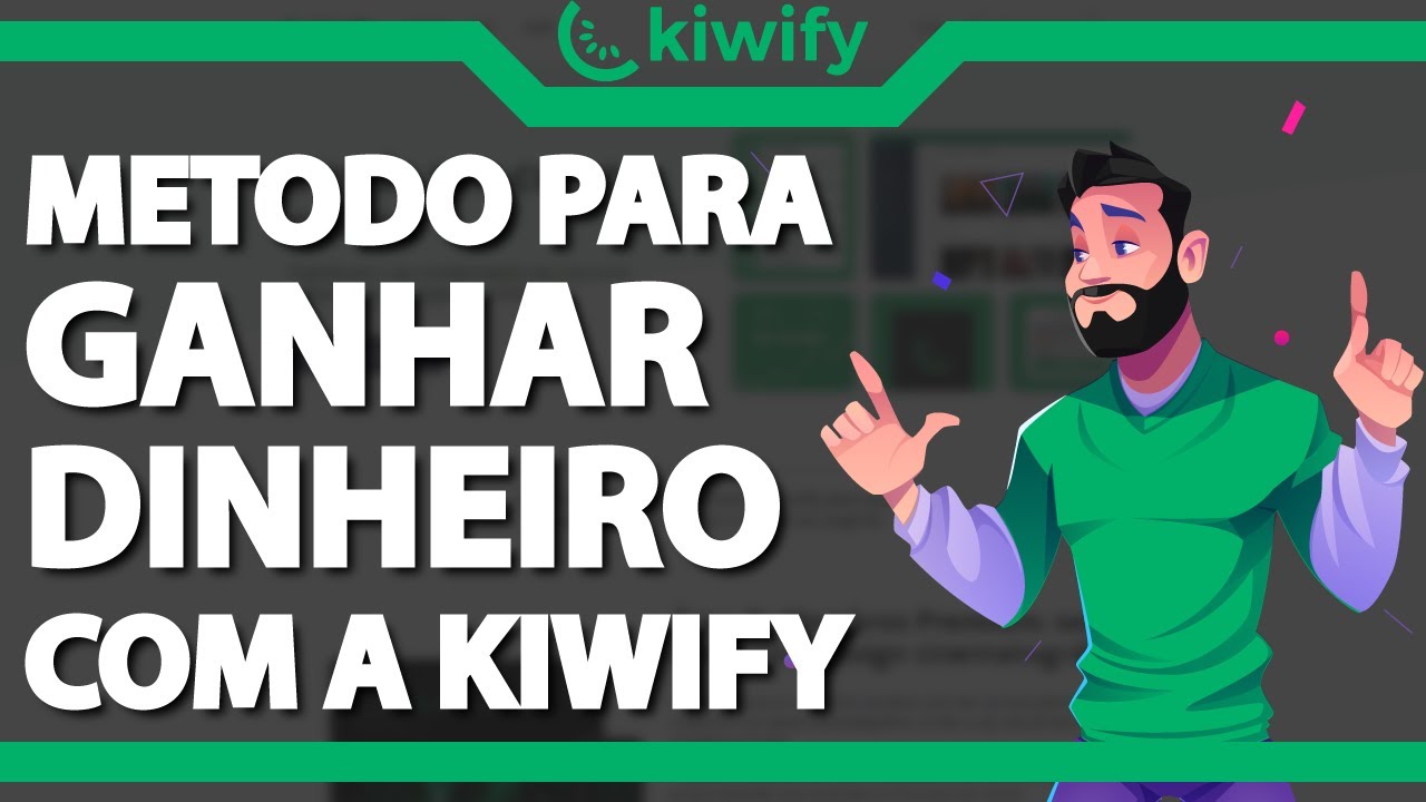 Metodo para Ganhar Dinheiro com a Kiwify ATUALIZADO 2024 - YouTube