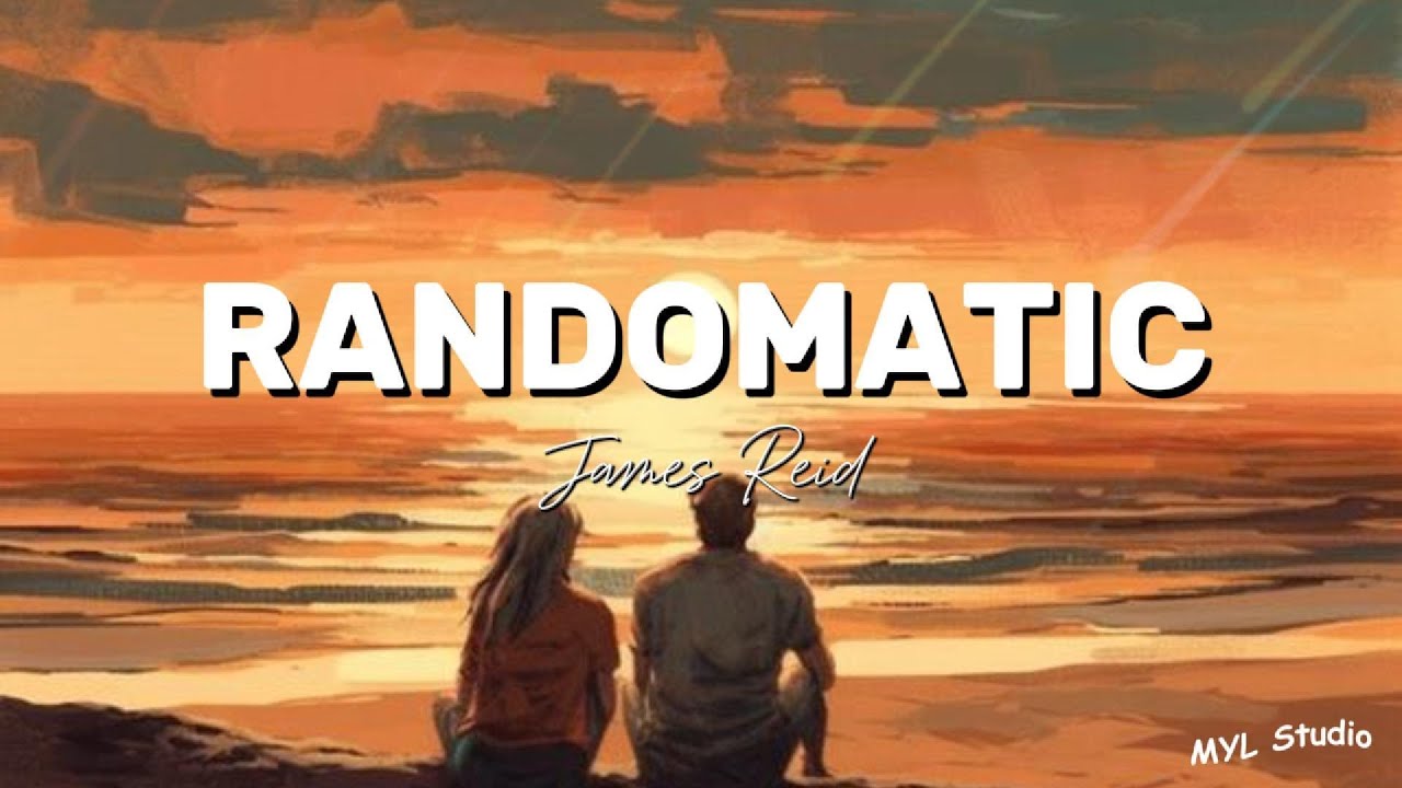 RANDOMATIC - James Reid (Lyrics) - YouTube