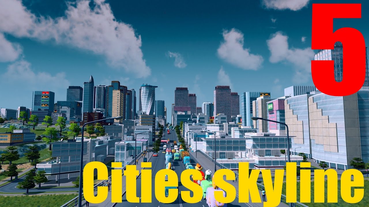 Cities Skyline #5 ( Развитие ) - YouTube