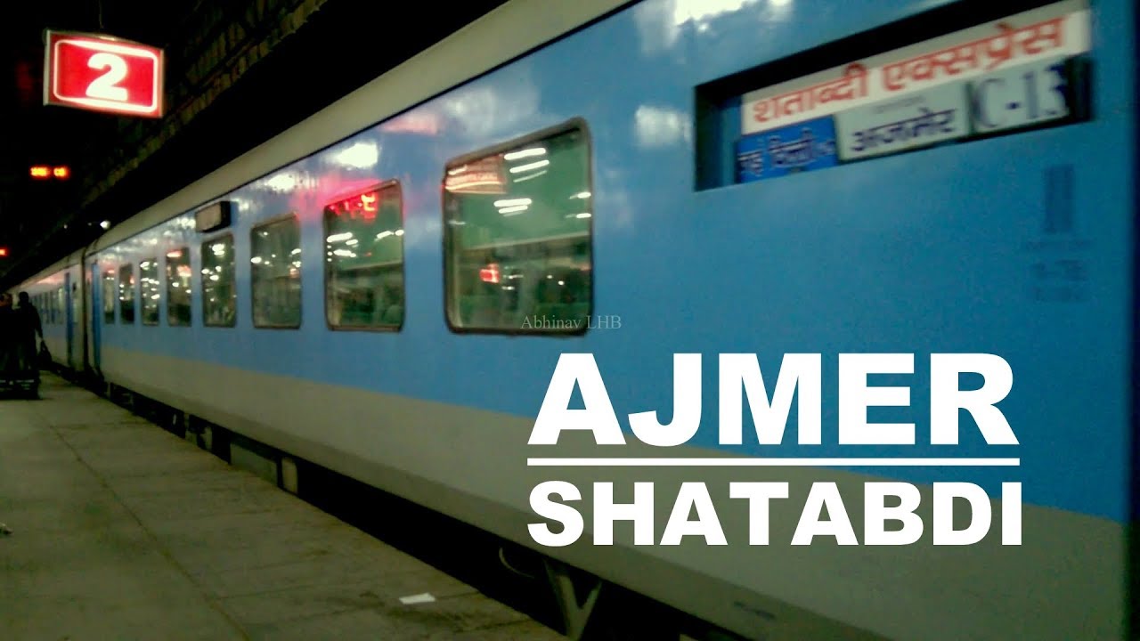 AJMER SHATABDI EXPRESS moments before its departure to the majestic ...