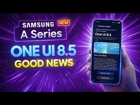 Samsung A Series One UI 8.5 Update Latest Good News 🔥 A35,A36,A56,A55,A73,A15,A16,A25,A34,A54,A33