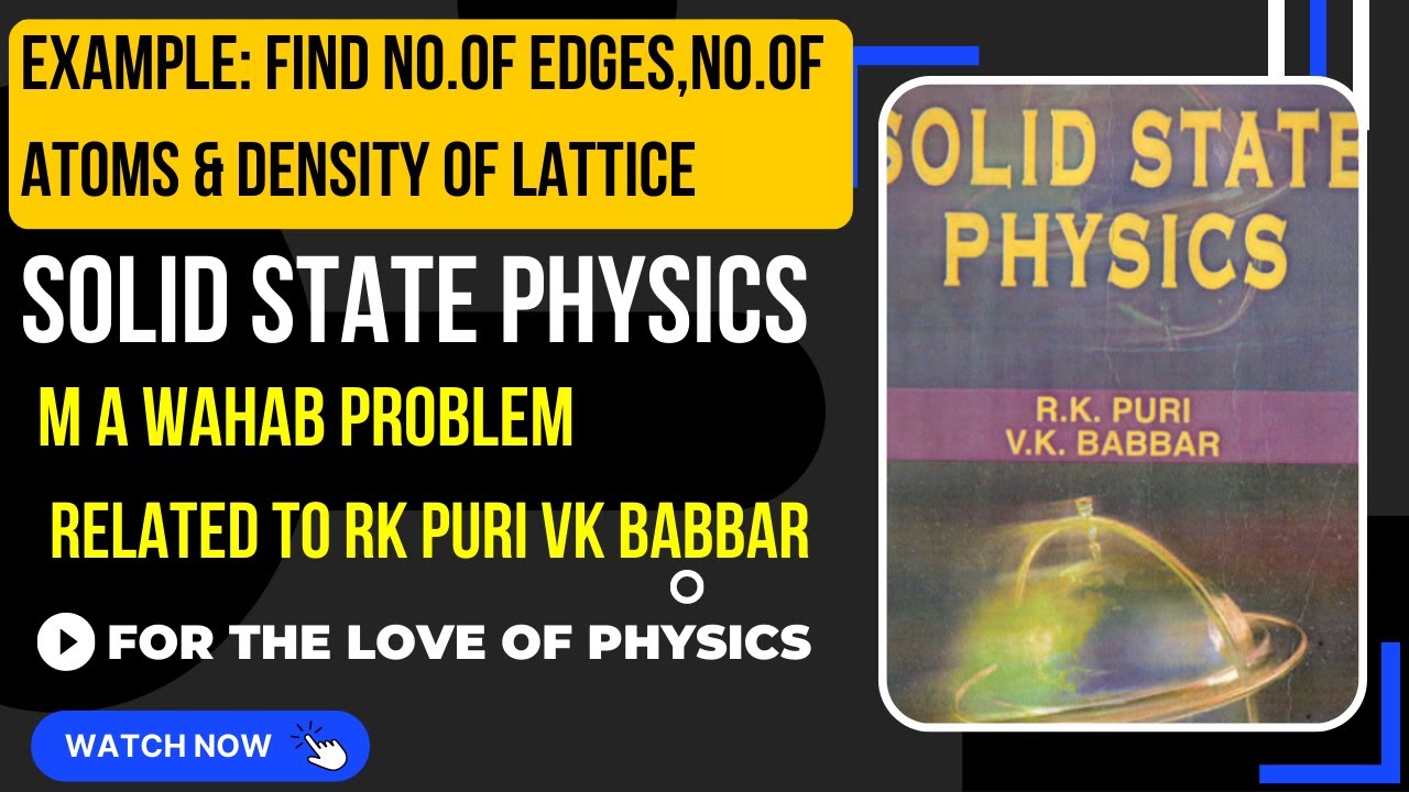 SOLID STATE PHYSICS PK PURI MA WAHAB EXAMPLES - YouTube