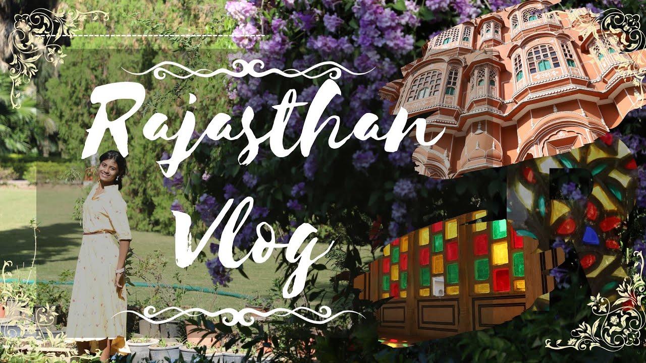 RAJASTHAN VLOG~|| Travel Vlogs || by shriya - YouTube