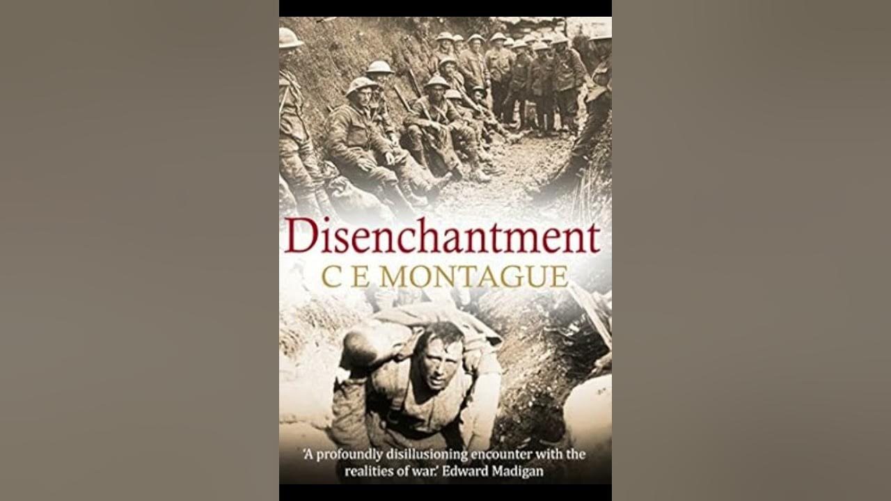 Disenchantment C E Montague - YouTube