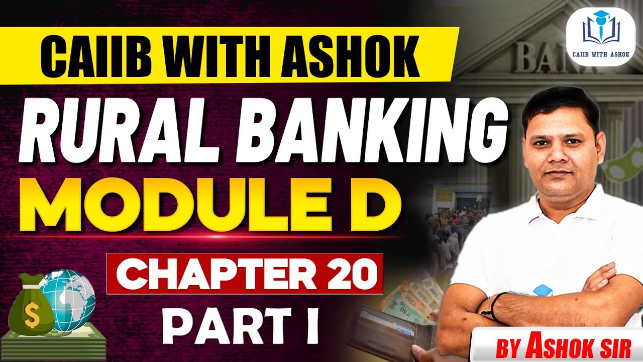 RURAL BANKING MODULE D CHAPTER 20 PART I | CAIIB WITH ASHOK - YouTube