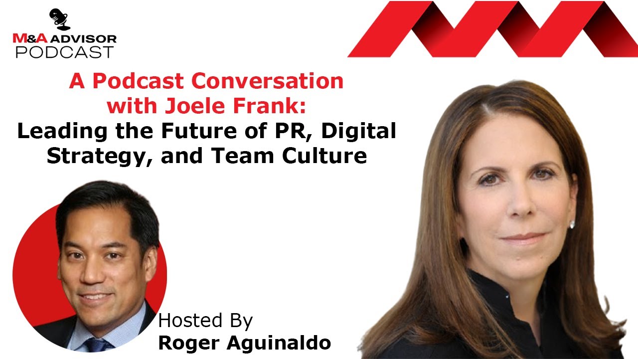A Podcast Conversation with Joele Frank: Leading the Future of PR ...