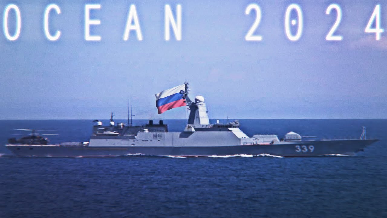 OKEAN-2024 | RUSSIAN NAVY GLOBAL EXERCISE EDIT - YouTube