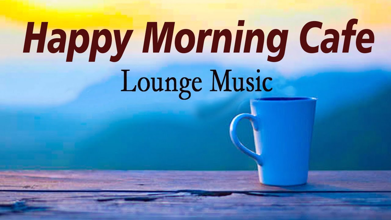 Happy Morning Cafe Bossa Nova Lounge - JAZZ music for a good mood - YouTube