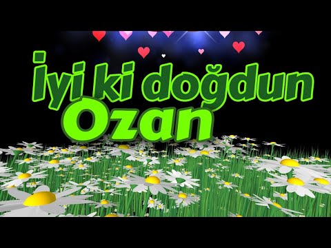 İyi ki doğdun Ozan iyi ki varsın, doğum günün kutlu olsun. İsme özel doğum günü şarkısı