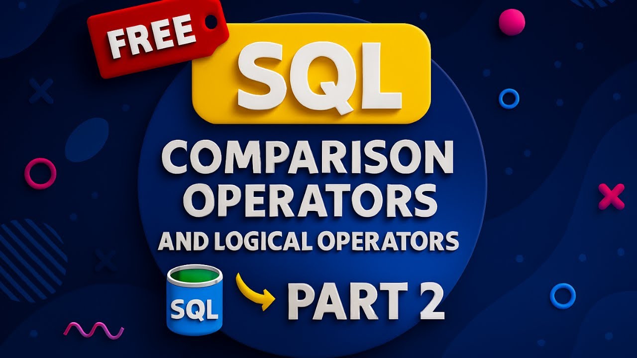 SQL Full Course Part 2 SQL Operators Explained | Comparison & Logical Operators - YouTube