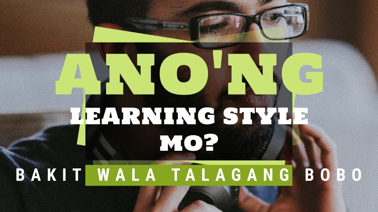 Ano Ang Learning Style Mo? - YouTube