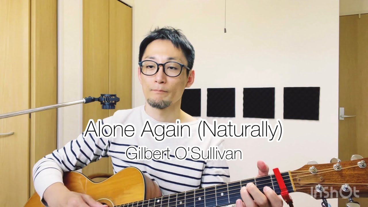 Alone Again (Naturally)/Gilbert O'Sullivan（カバー） - YouTube