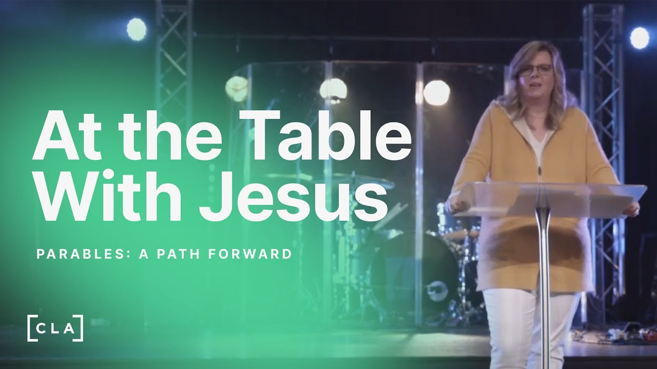 At the Table With Jesus | Sara-Lee Hamre | Christian Life Assembly ...