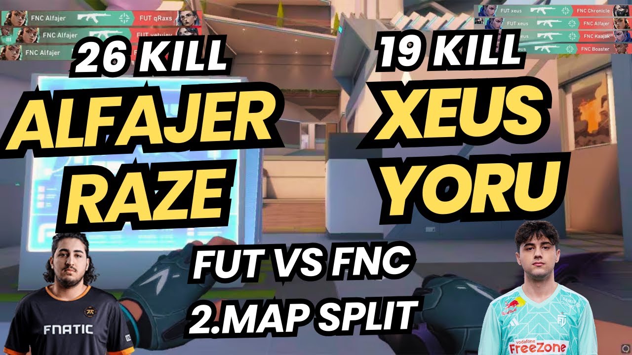 FUT VS FNC 2.MAP | ALFAJER RAZE VS XEUS YORU KAPIŞMASI ! VALORANT EMEA ...