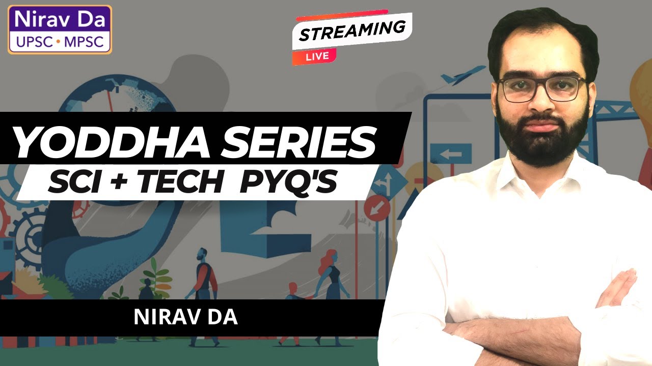 UPSC YODDHA SERIES | L19 | scittech PYQs | Nirav Da - YouTube