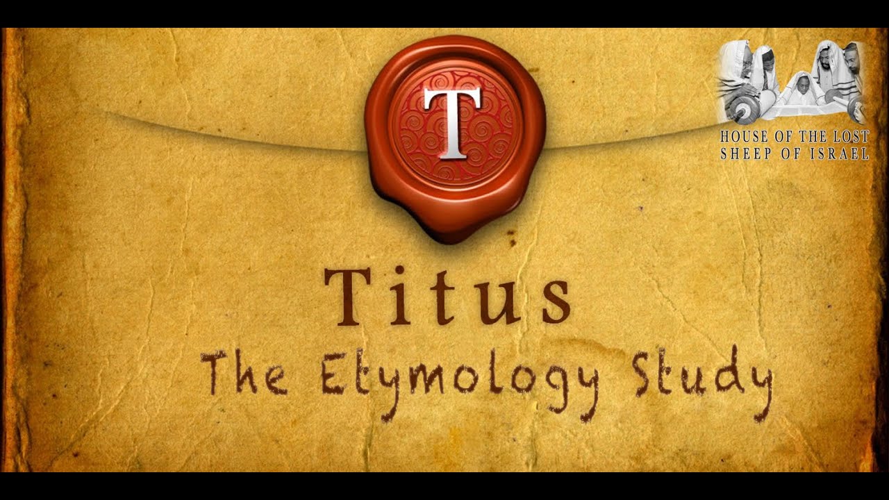 Titus, The Etymology Study #002 - YouTube