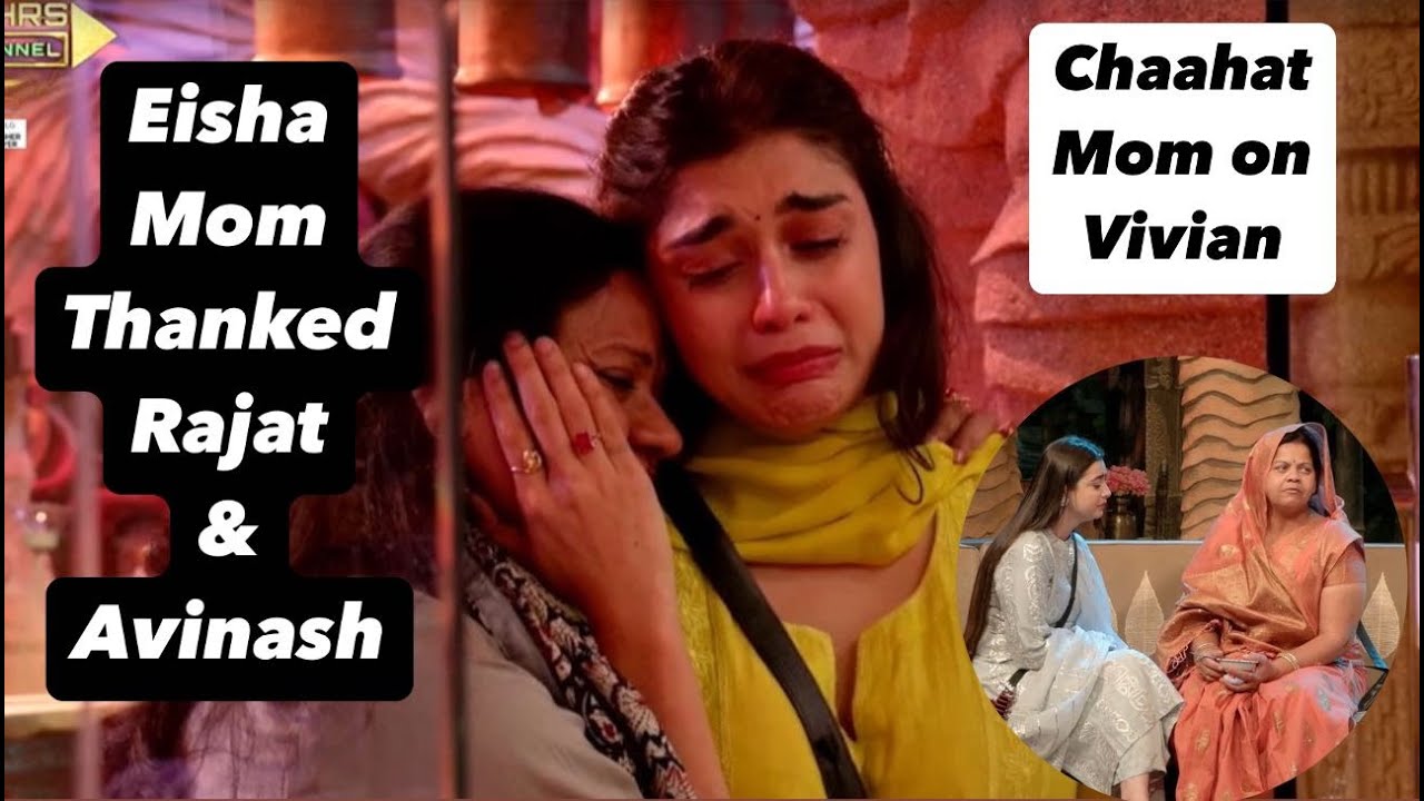 BiggBoss18 Livefeed: Chaahat Mom "Vivian Pehle Acha Tha" Eisha Mom ...