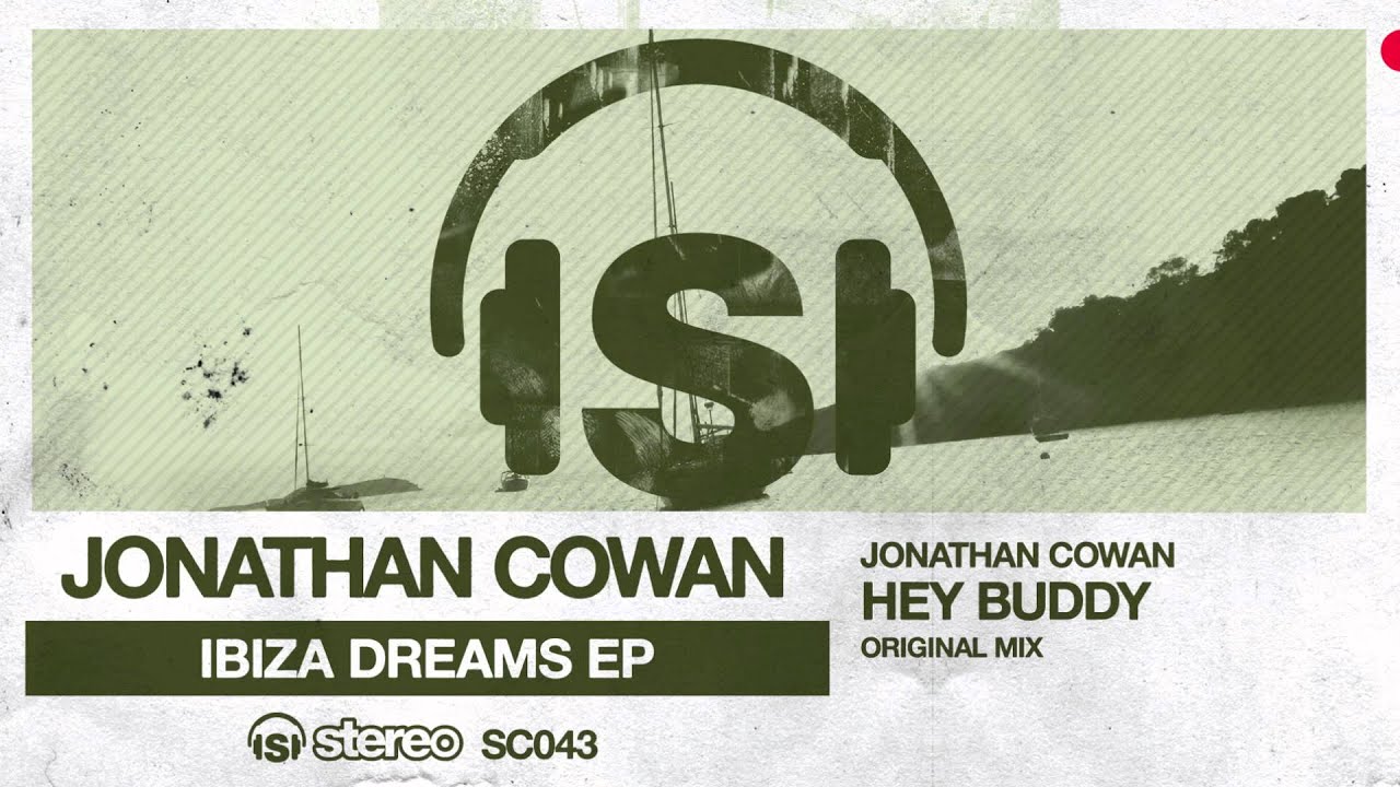 Jonathan Cowan - Hey Buddy (Original Mix) - YouTube