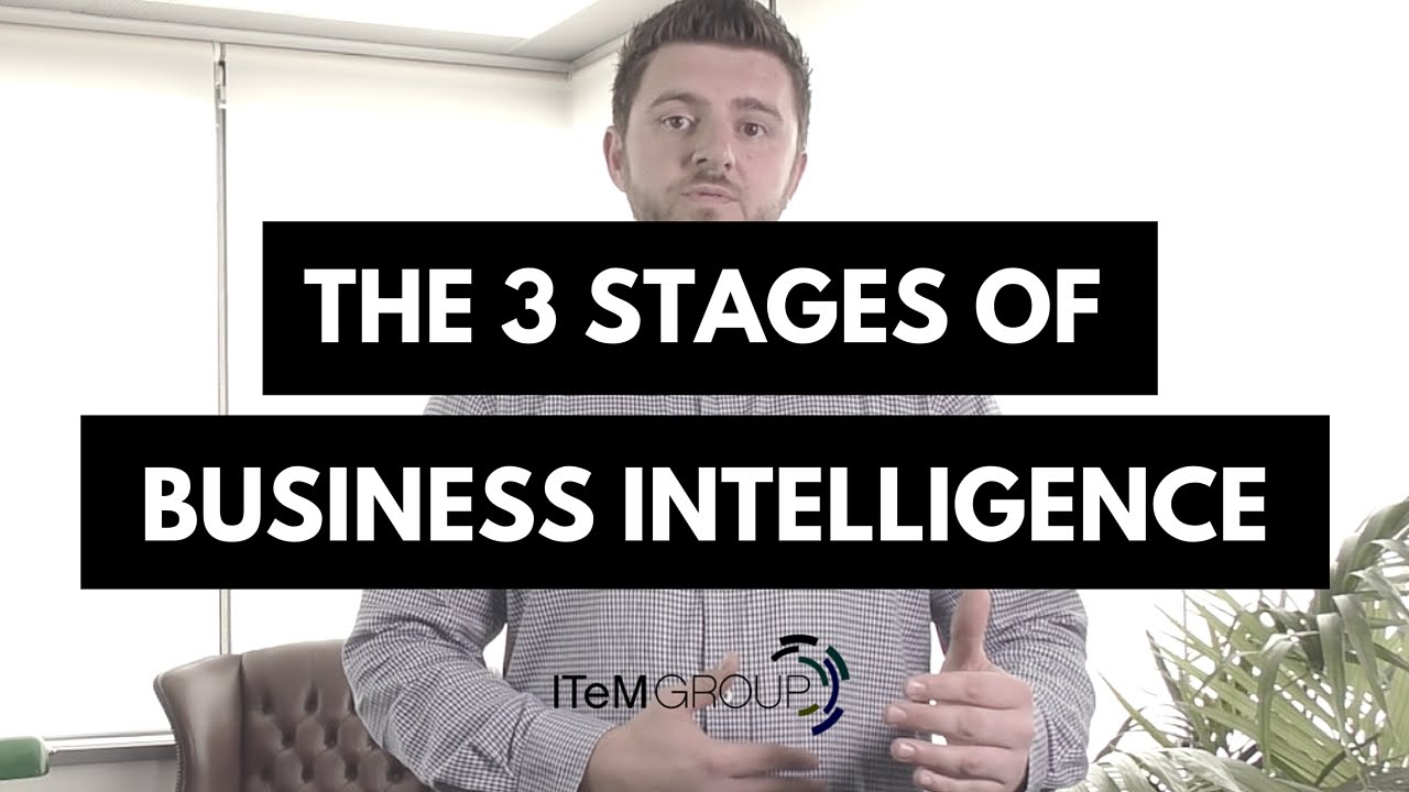 The three stages of Business Intelligence - YouTube