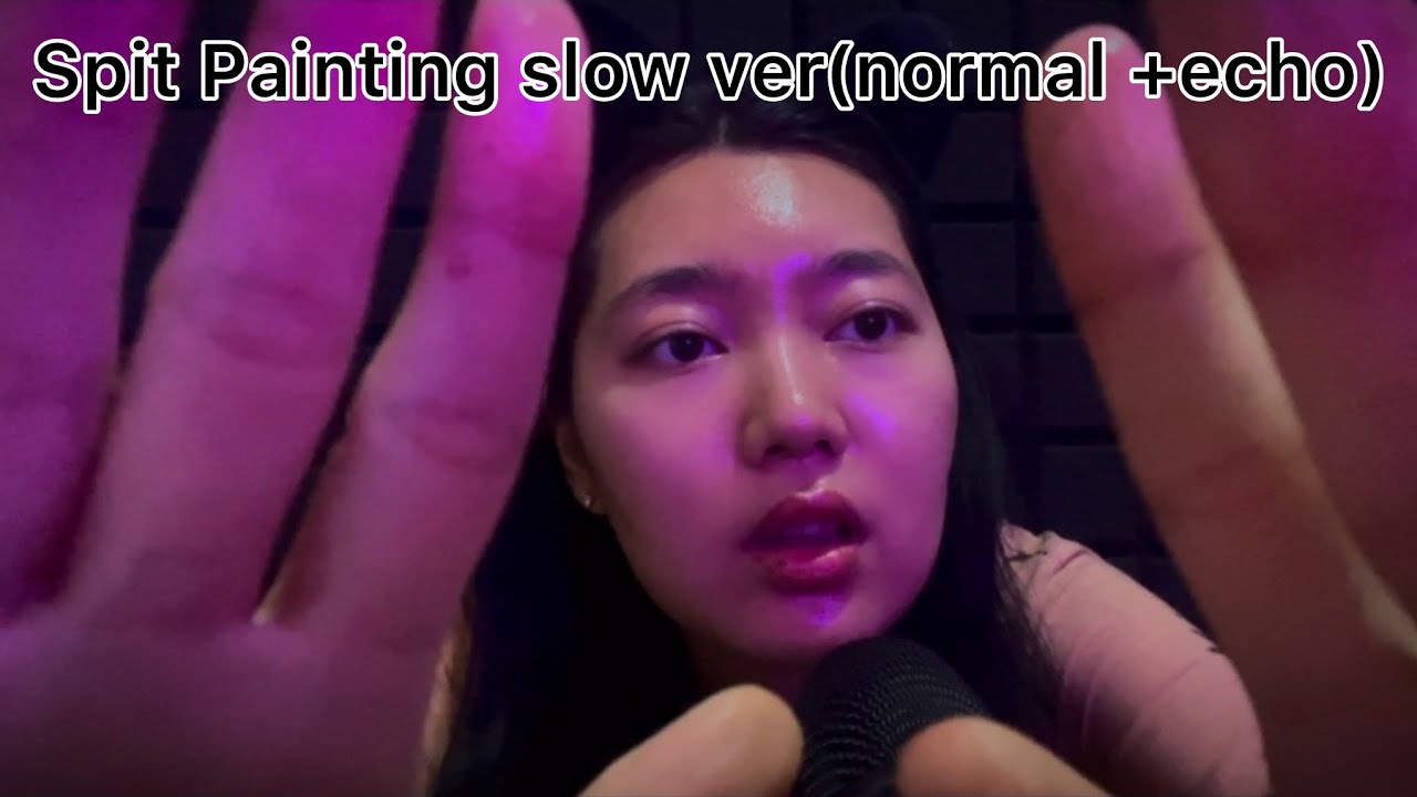 Spit Painting Slow ver (Normal + Echo) - YouTube