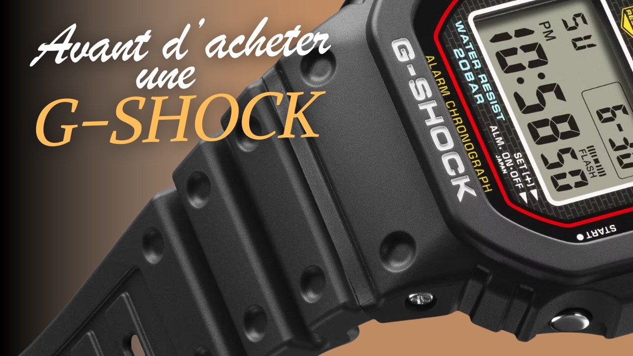 G-SHOCK : Le Guide. Tout Ce Que Tu Dois Absolument Savoir Avant d ...
