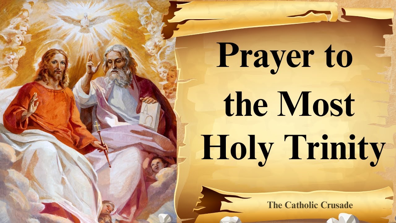 Prayer to the Most Holy Trinity – A Powerful Prayer to the Father, Son ...