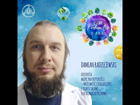 Możliwości biorezonansu - Damian Radziejewski - Festiwal Kocham Cię ...