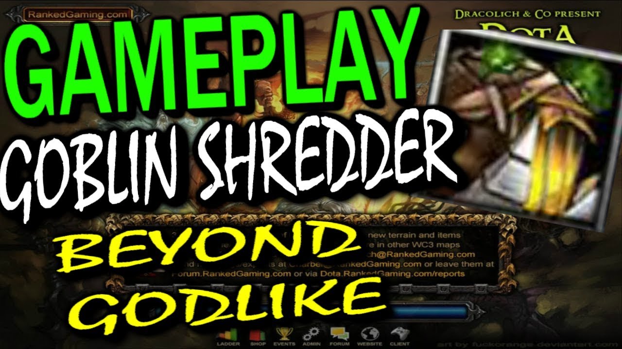 Dota 1 *Goblin Shredder Beyond Godlike , Rizzrak* [PRO GAMEPLAY] Dota 6 ...