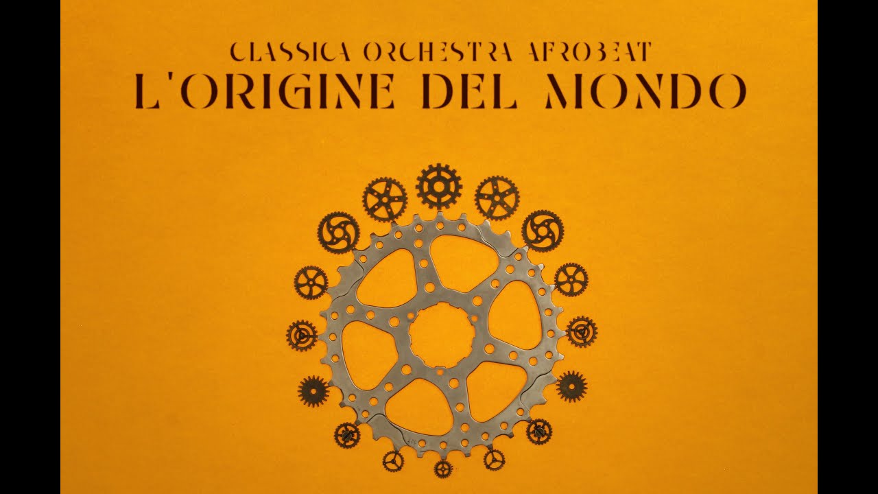 Classica Orchestra Afrobeat "L'origine del mondo" - OFFICIAL VIDEOCLIP ...
